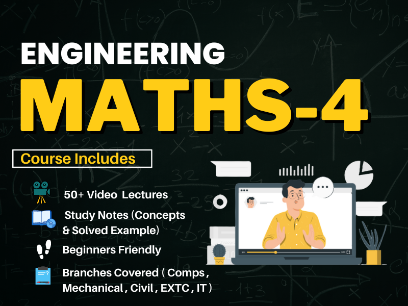 Engineering Maths- 4 [All Branches] ( Videos + Handmade Notes ) [ MU ]